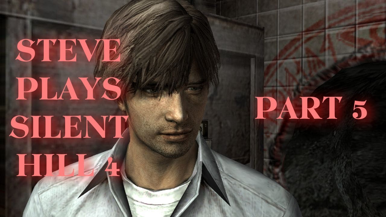 Steve Plays: Silent Hill 4 (Part 5) - YouTube