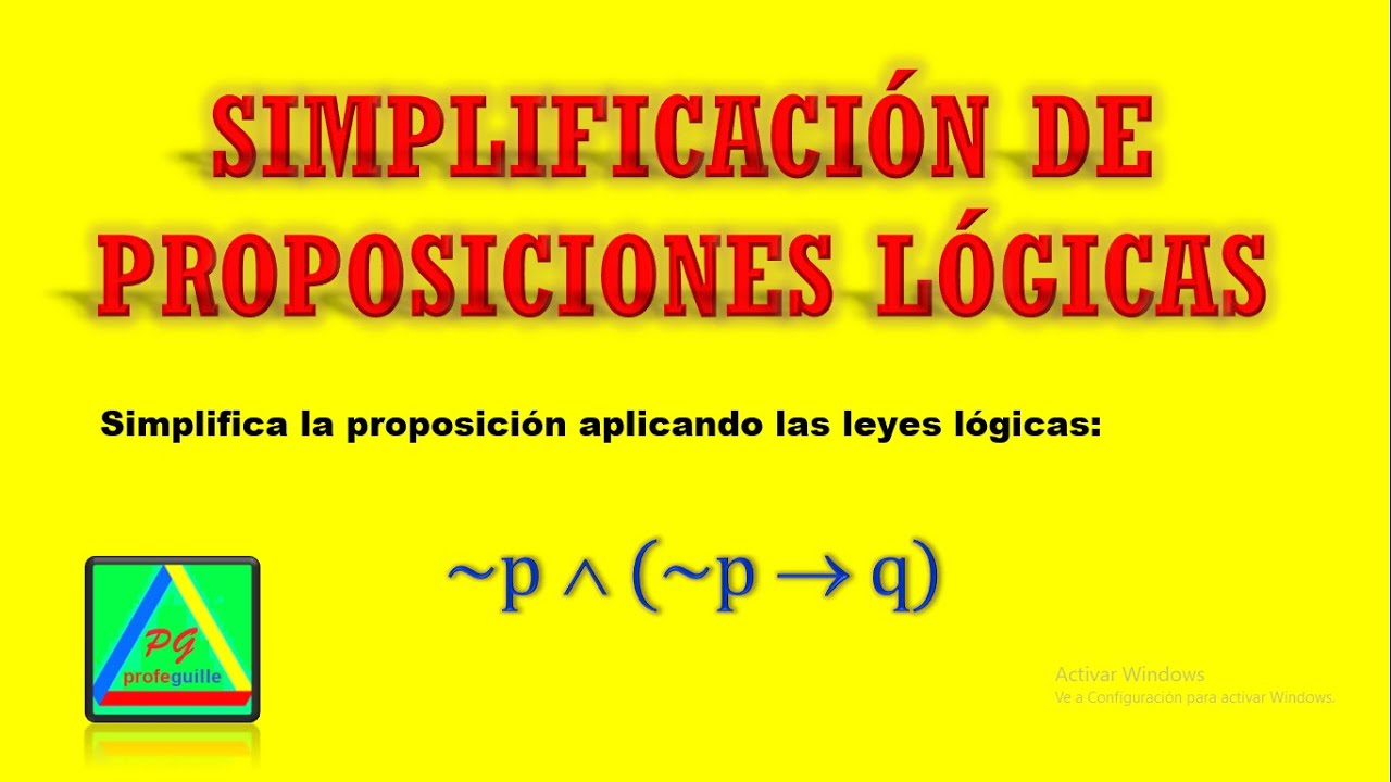 SIMPLIFICACIÓN DE PROPOSICIONES LÓGICAS (1) - MATEMÁTICA - YouTube
