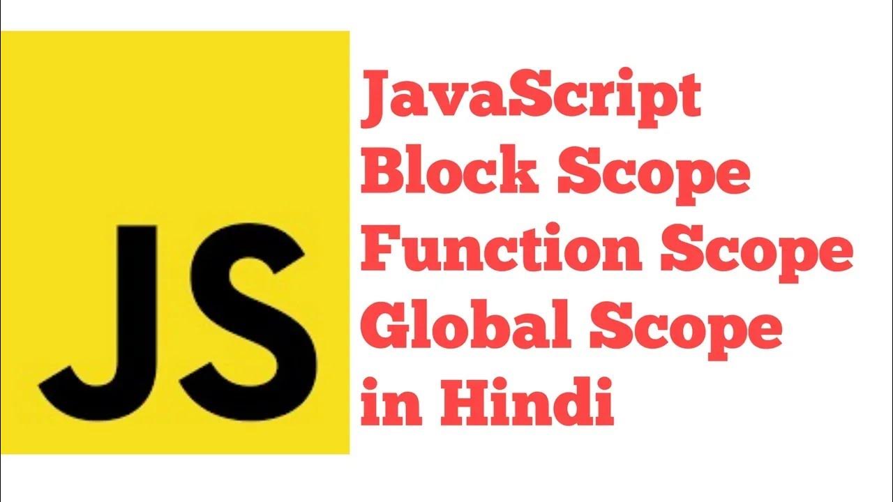 JavaScript Block Scope Function Scope Global Scope Local Scope in JavaScript in Hindi Urdu - YouTube