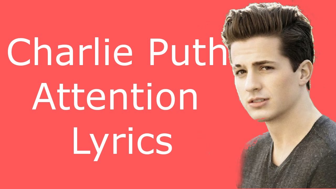 Attention Lyrics - Charlie Puth - YouTube