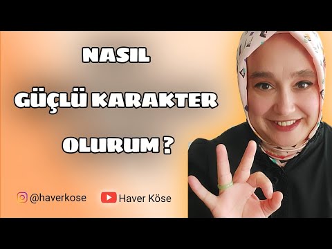 NASIL GÜÇLÜ KARAKTER OLURUM? GÜÇLÜ KARAKTER OLMA YOLLARI? ALFA KARAKTER NE DEMEK?