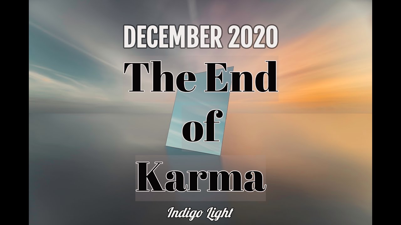 December 2020: This Month Marks the End of Karma - YouTube