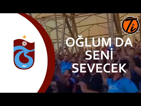 Oğlum Da Seni Sevecek - Trabzonspor - BordoMavi