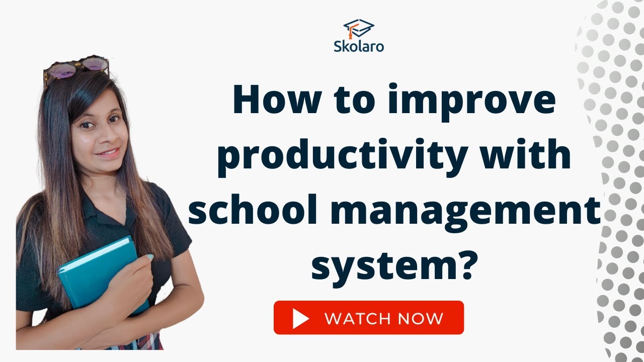 How to improve productivity with school management system? | School ...