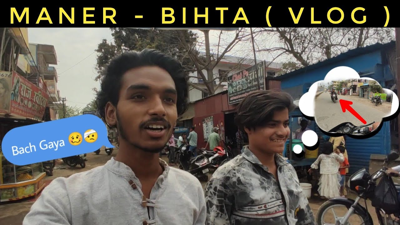 Maner - Bihta Vlog || KillerSaurabh || Moto Vlog - YouTube