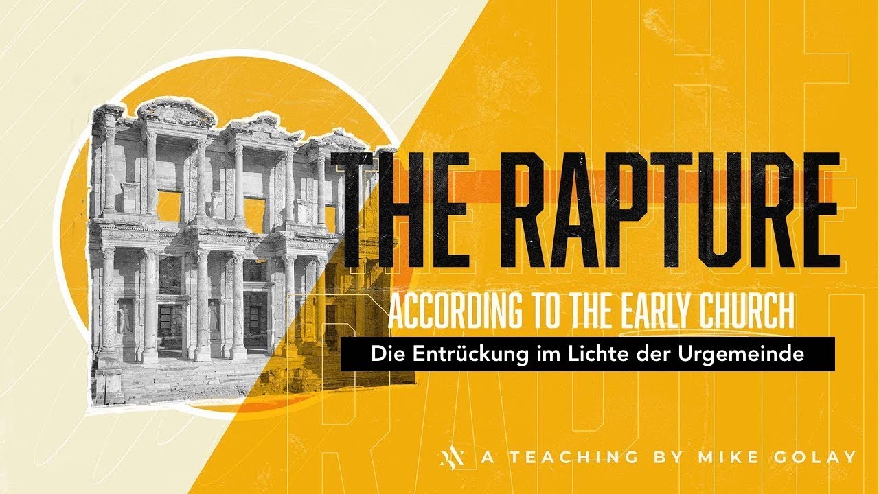 Die Entrückung im Lichte der Urgemeinde: Mike Golay - YouTube