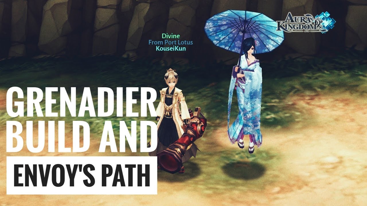 Grenadier Build and Envoy's path Aura Kingdom Mobile - YouTube