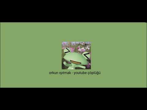 Orkun Işıtmak - YouTube Çöplüğü speed up