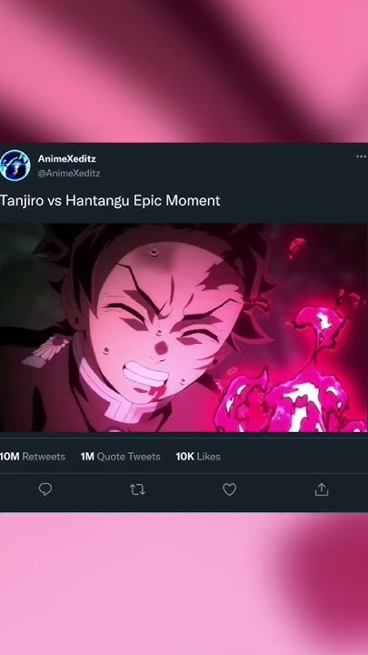 Tanjiro vs Hantangu epic moment#demonslayer - YouTube