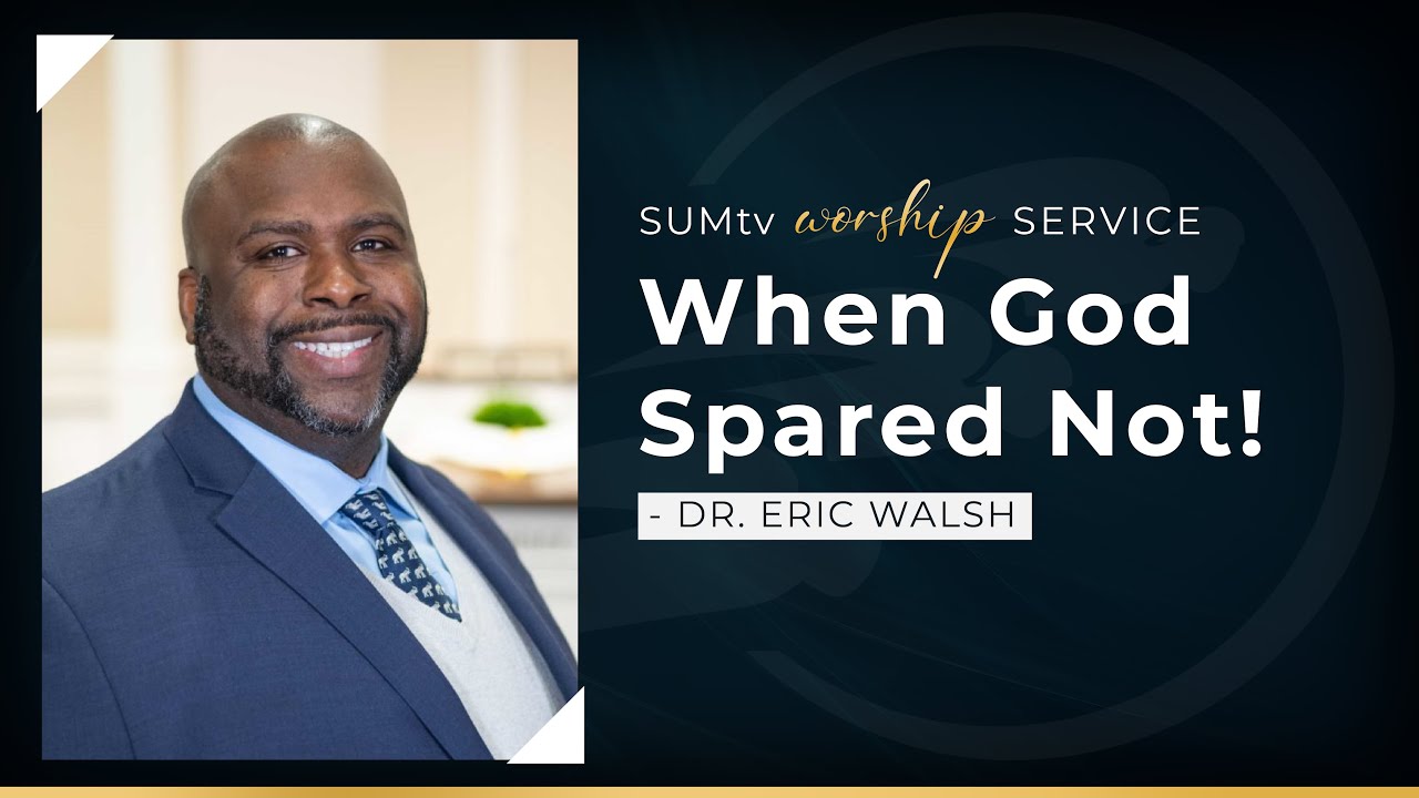 When God Spared Not - Dr. Eric Walsh - Worship service (4/16/22) - YouTube