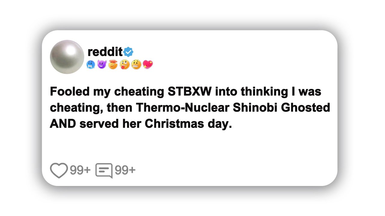 Fooled my cheating STBXW into thinking I was cheating, then Thermo ...