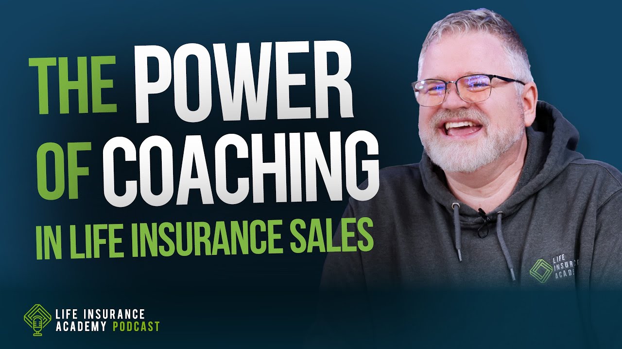 Selling Life Insurance: How Coaching Can Revolutionize Your Sales Ep222 ...