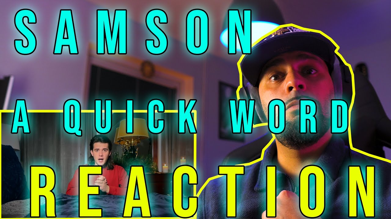 @The_Real_Samson week! A Quick Word | Reaction - YouTube