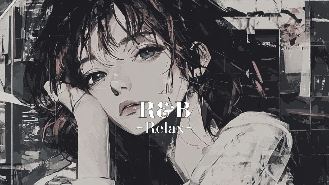 【𝐏𝐥𝐚𝐲𝐥𝐢𝐬𝐭】R&B Relax～リラックス洋楽ソング～ - YouTube