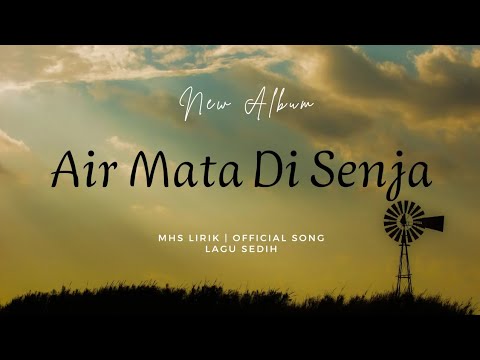Air Mata Di Senja - ( Lirik Musik Terbaru - Terbaik | Hits | 2024 ...