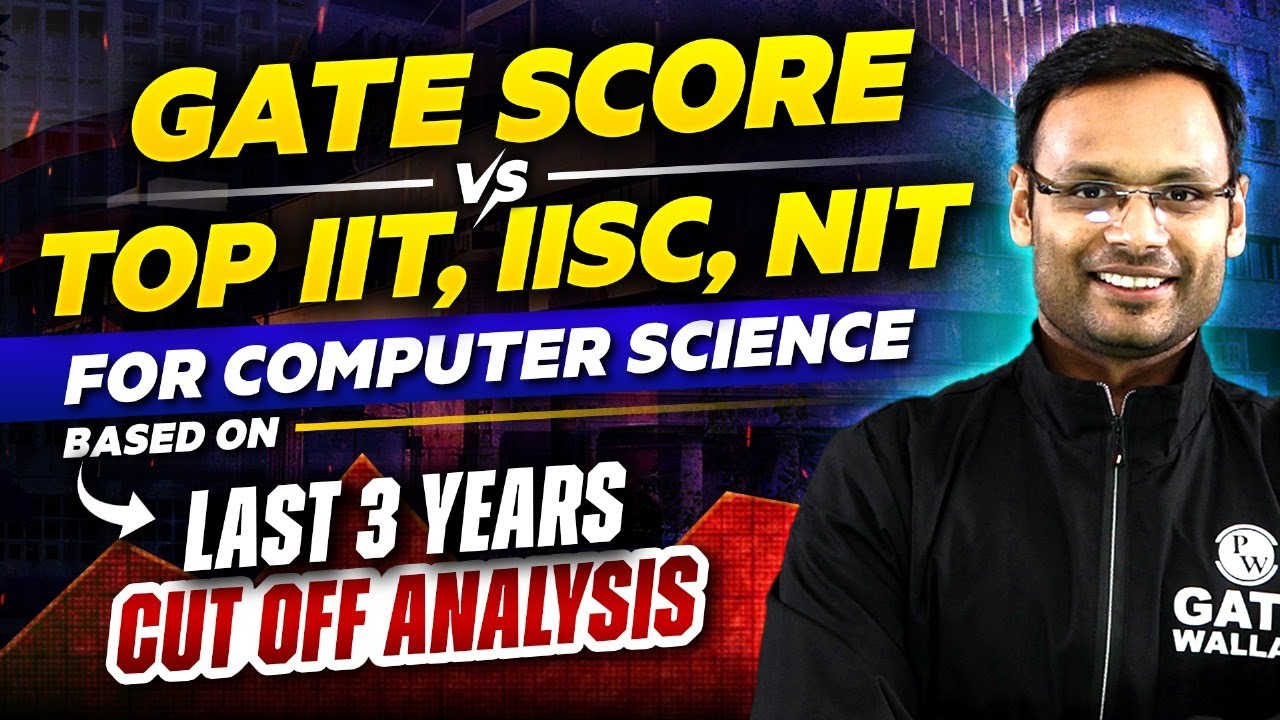 GATE Score Vs Best Possible Top IIT, IISC, NIT For Computer Science ...