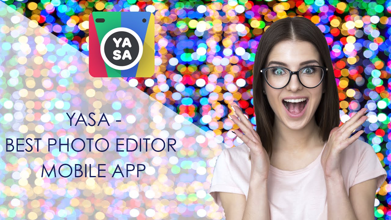 YASA - Best Photo Editor, Selfie and Collages App - YouTube