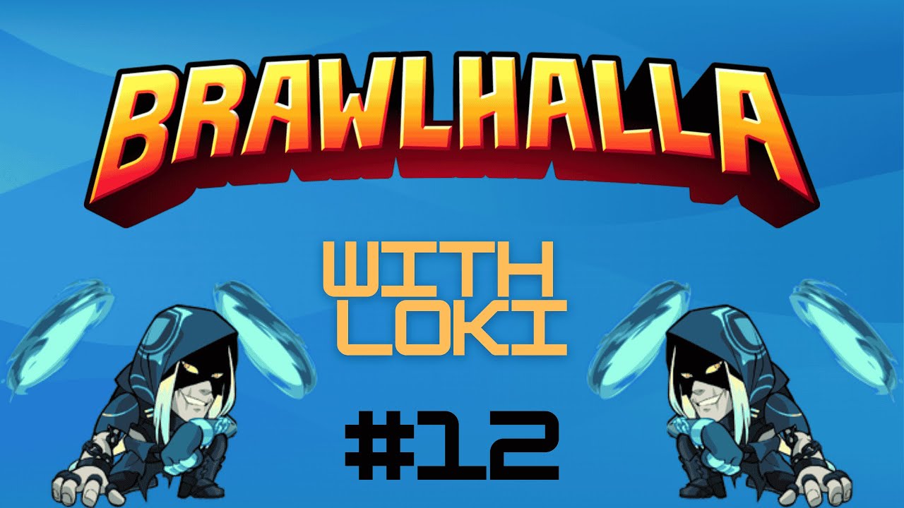 Brawlhalla [With Loki] [12] - YouTube