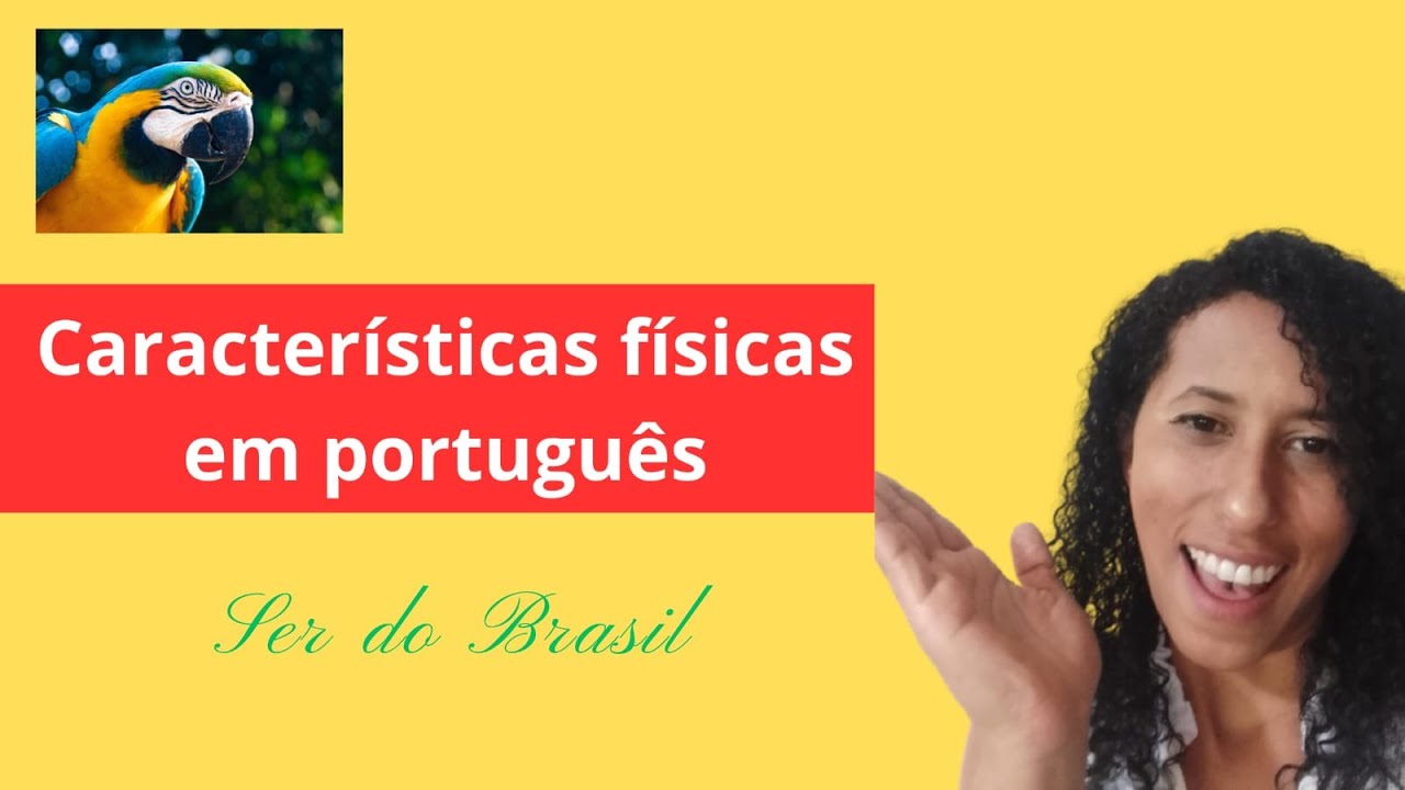 Características físicas em português - YouTube