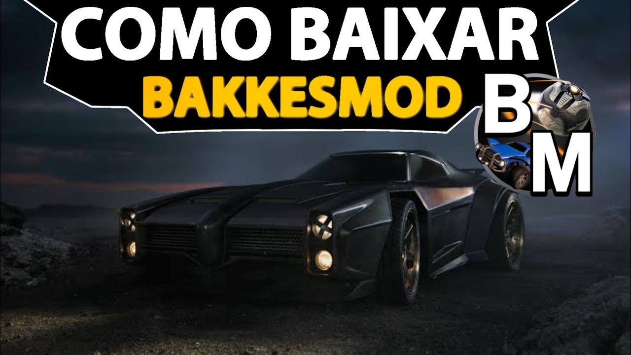 COMO BAIXAR BAKKESMOD ? ROCKET LEAGUE - YouTube