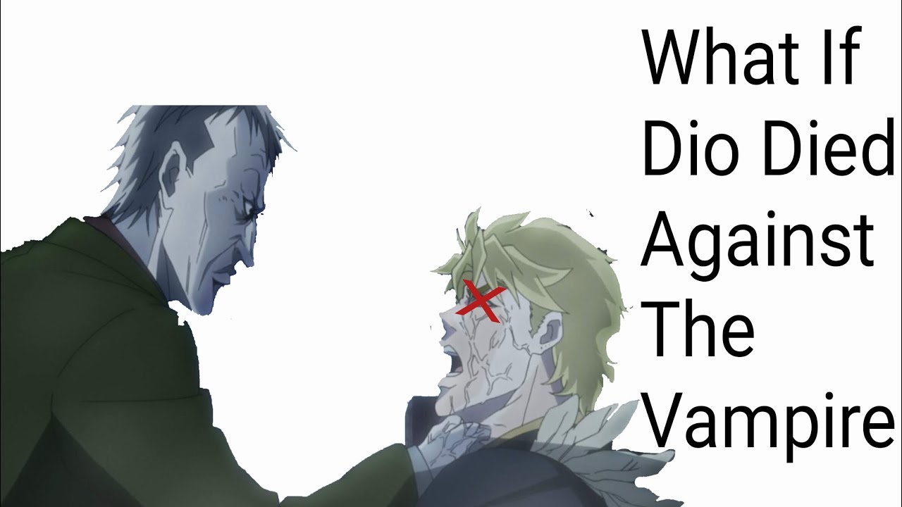 What If Dio Died To The Vampire In The Beginning Of Phantom Blood? JJBA ...