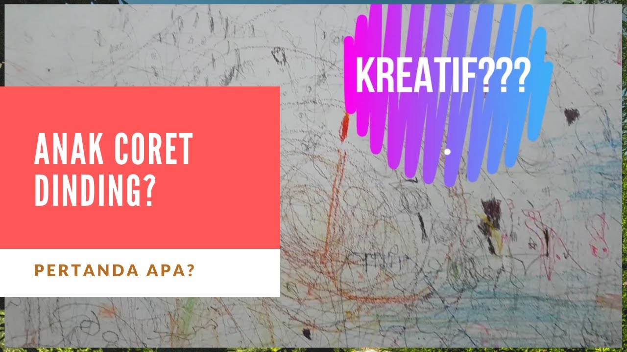 ANAK CORET DINDING TEMBOK? BAGAIMANA MENGATASINYA? - YouTube