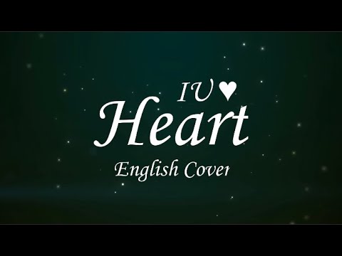 IU (아이유) - Heart (마음) - English Cover - YouTube