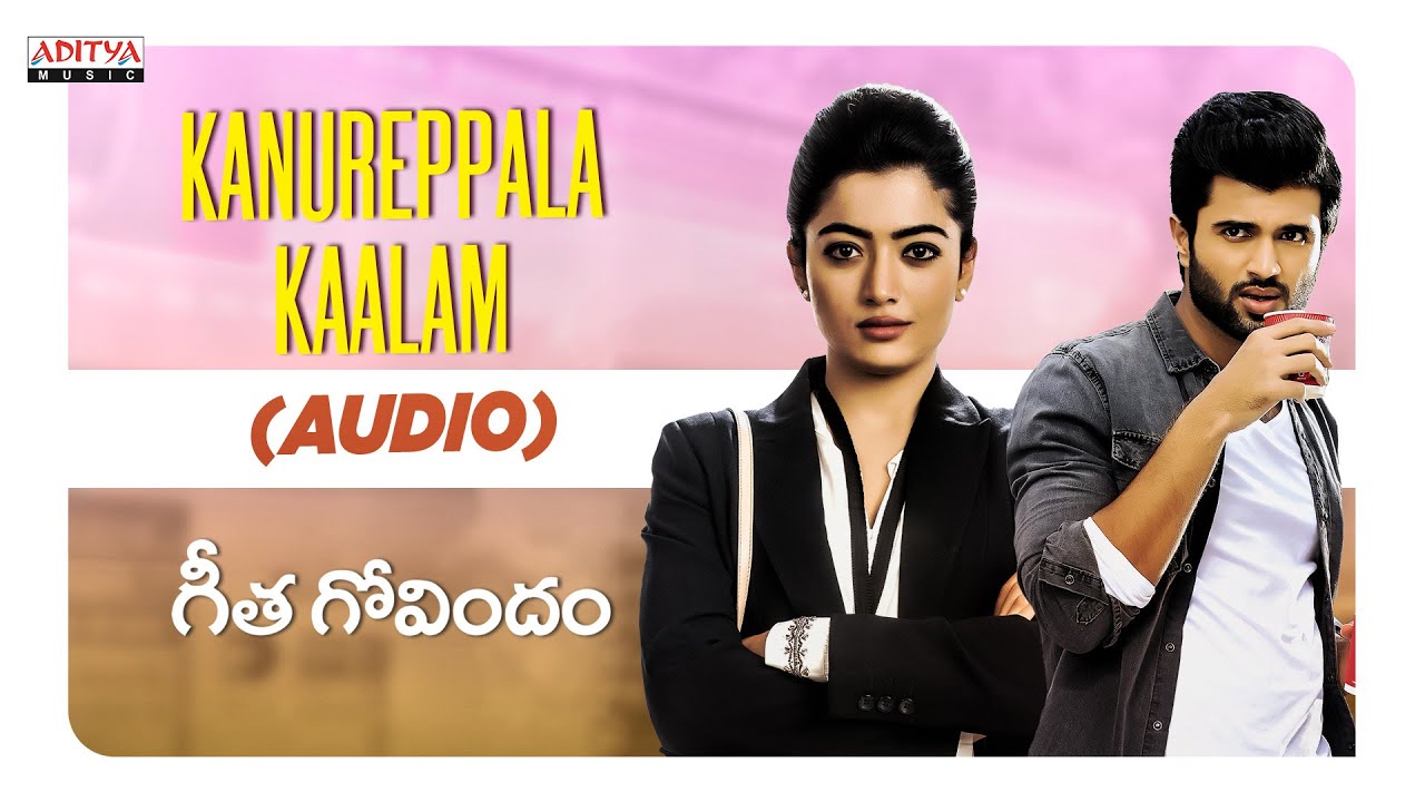 Kanureppala Kaalam Audio | Geetha Govindam | Vijay Devarakonda ...
