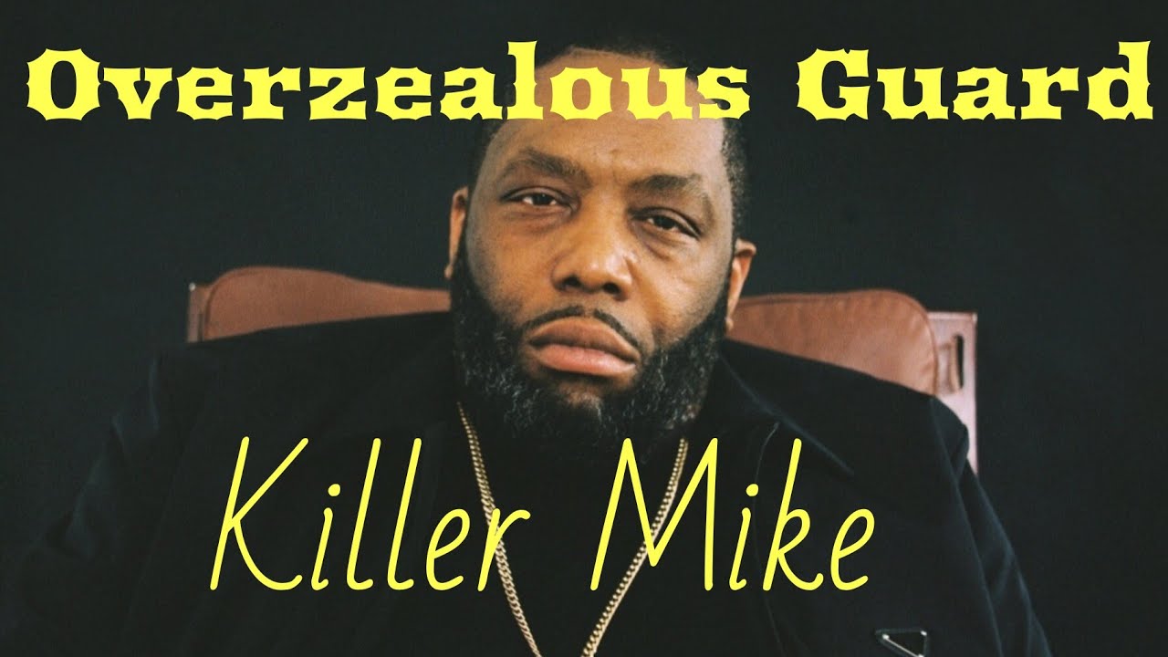 Killer Mike| AN OVERZEALOUS Guard is the reason for my ARREST at the ...