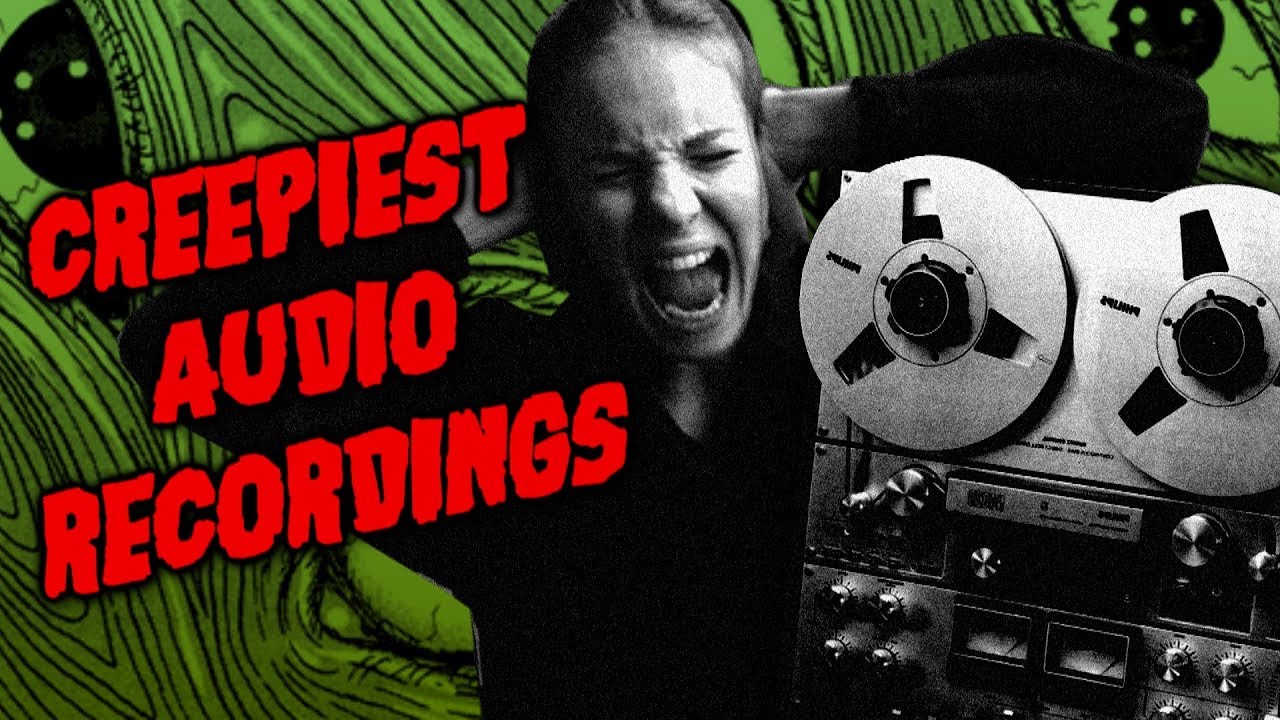The Most Horrifying Audio Recordings Ever Made - YouTube