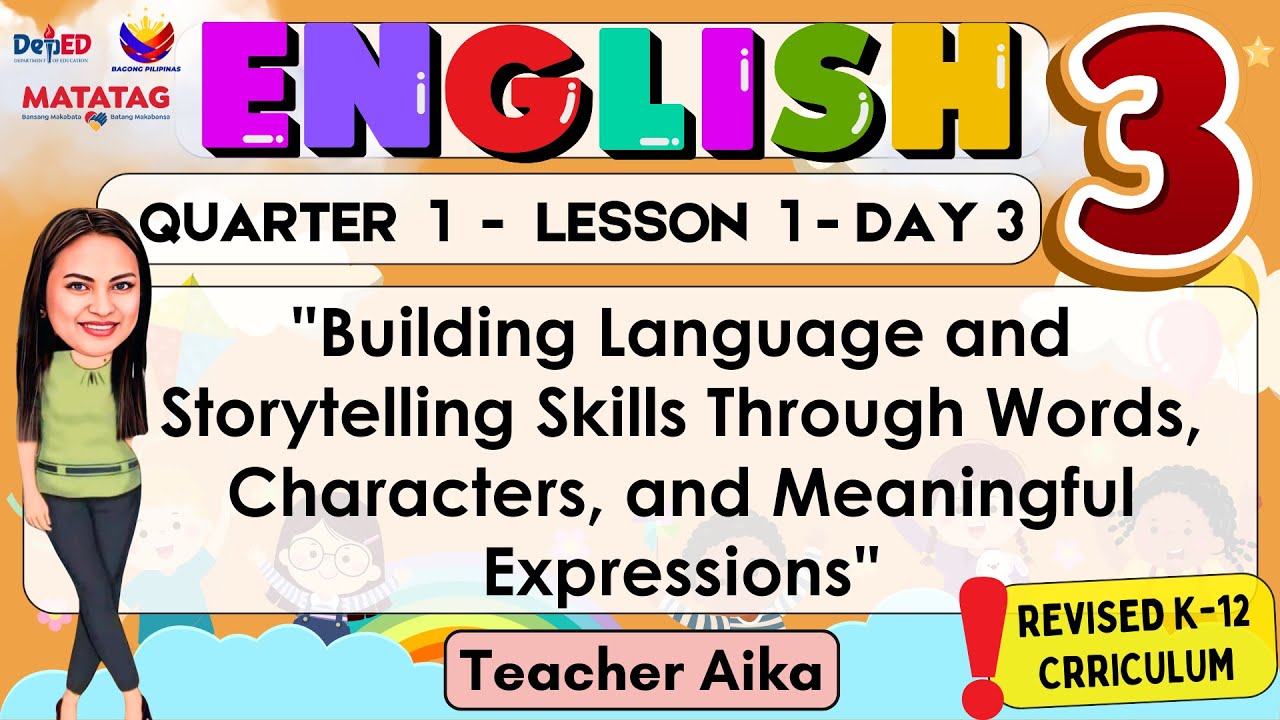 ENGLISH 3 QUARTER 1 LESSON 1 DAY 3 REVISED K-12 "Building Language and ...