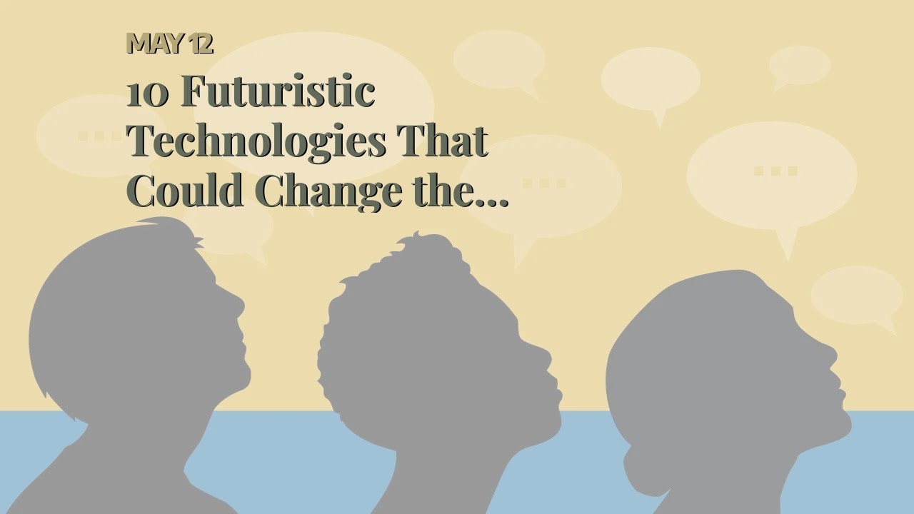 10 Futuristic Technologies That Could Change the World - Go IT