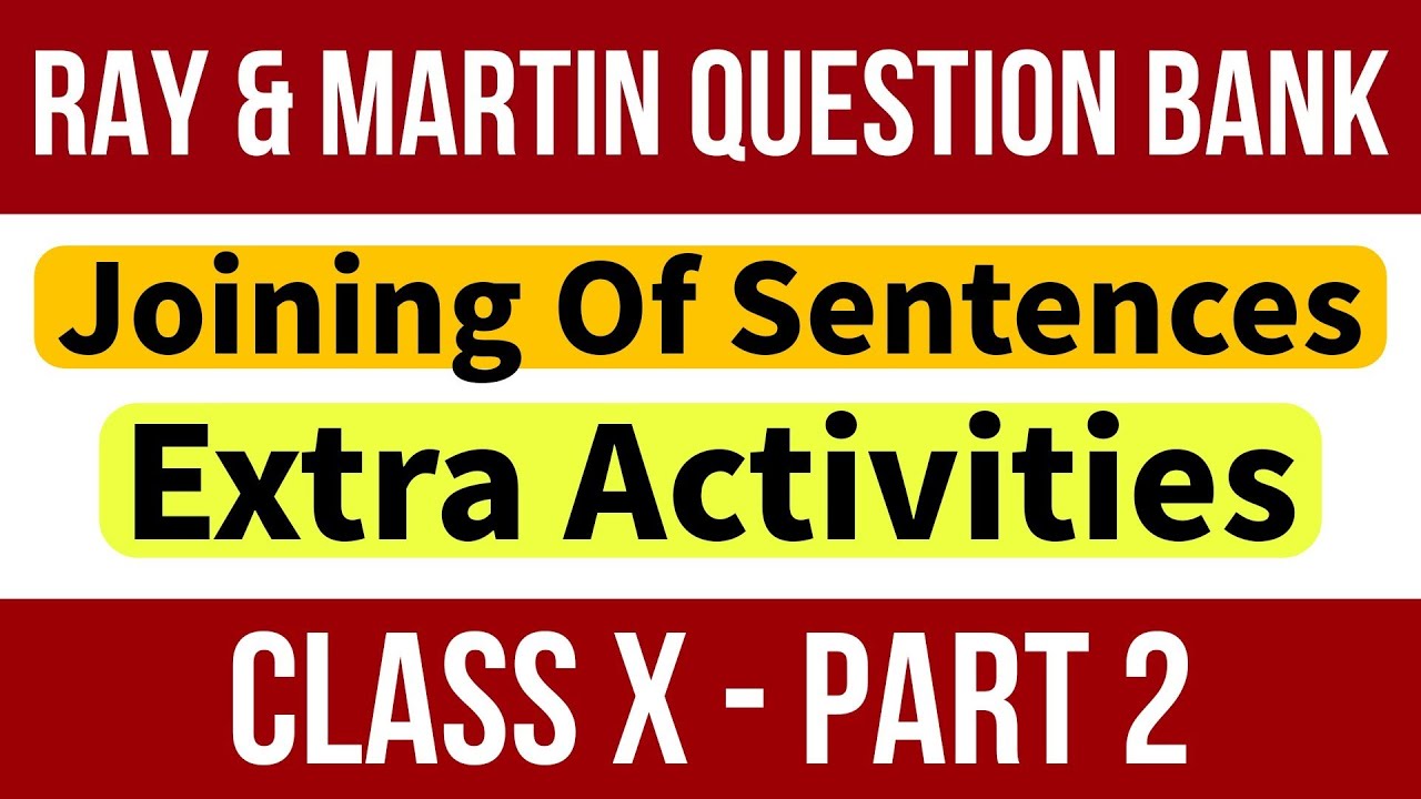 Ray And Martin Question Bank| Class 10 English Joining Of Sentences ...