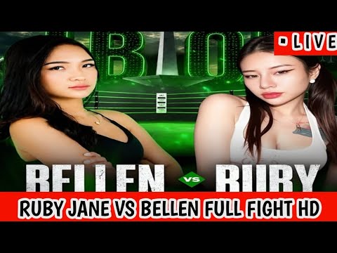 RUBY JANE VS BELLEN FULL FIGHT || RUBY JANE VS BELLEN