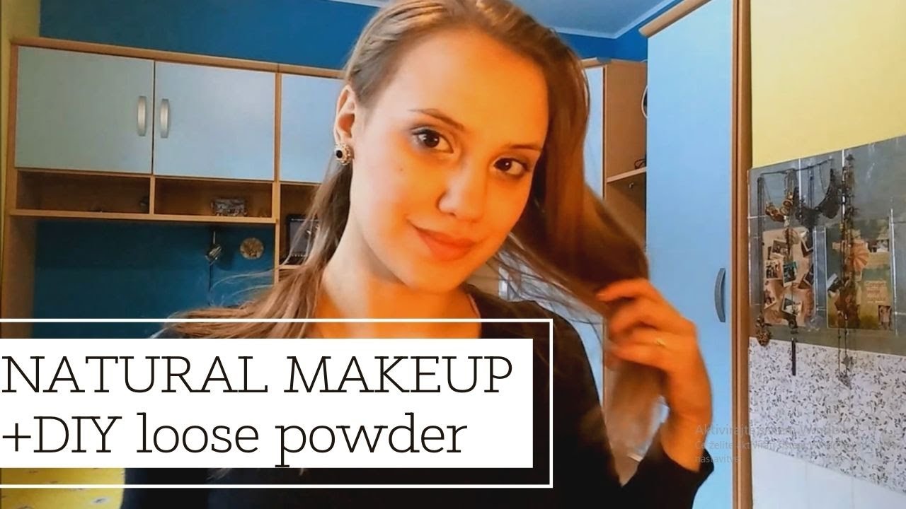 Natural makeup routine + DIY loose powder - YouTube
