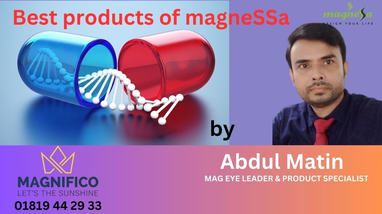 BEST PRODUCTS OF MAGNESSA by Abdul Matin - YouTube