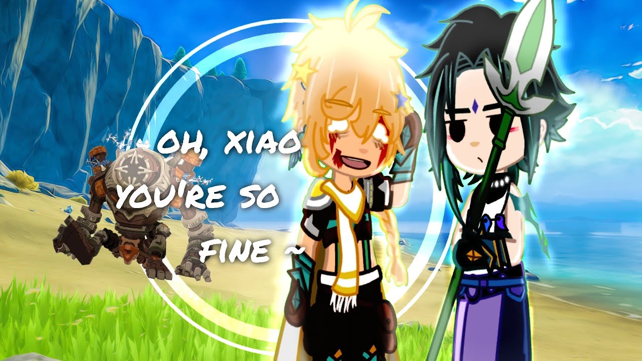 ໒ ꒱ ||oh, Xiao you're so fine || ᨦ ♡ ᨩ || meme// by ¡louisa! ꒰ ১ - YouTube