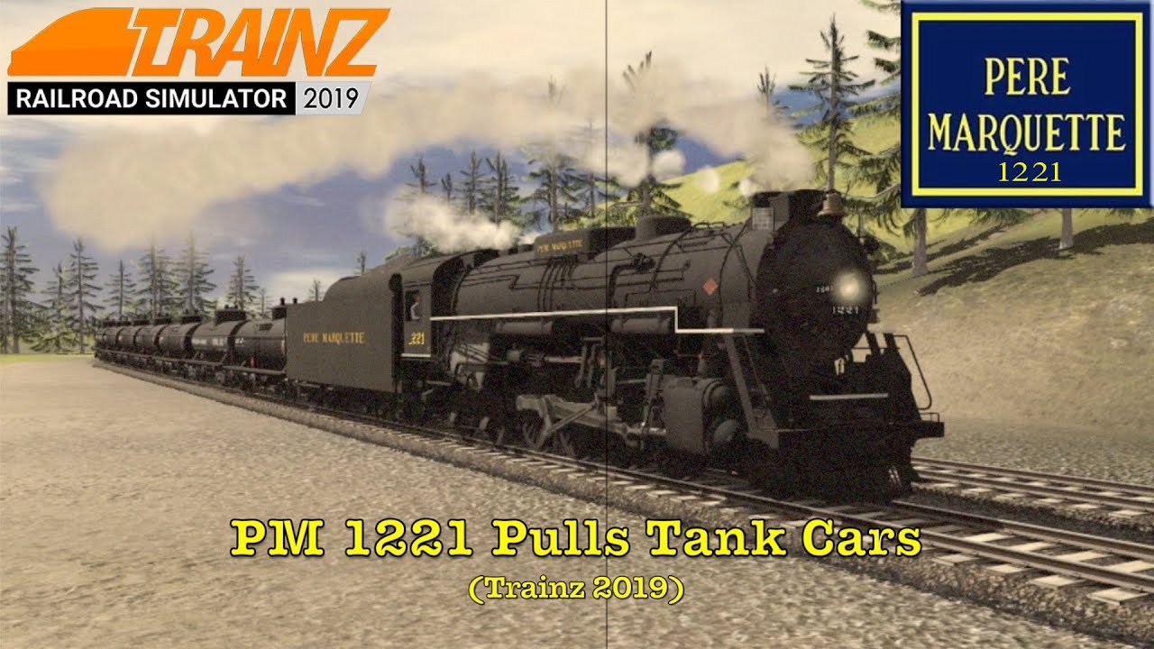 PM 1221 Pulls Tank Cars (Trainz 2019) - YouTube
