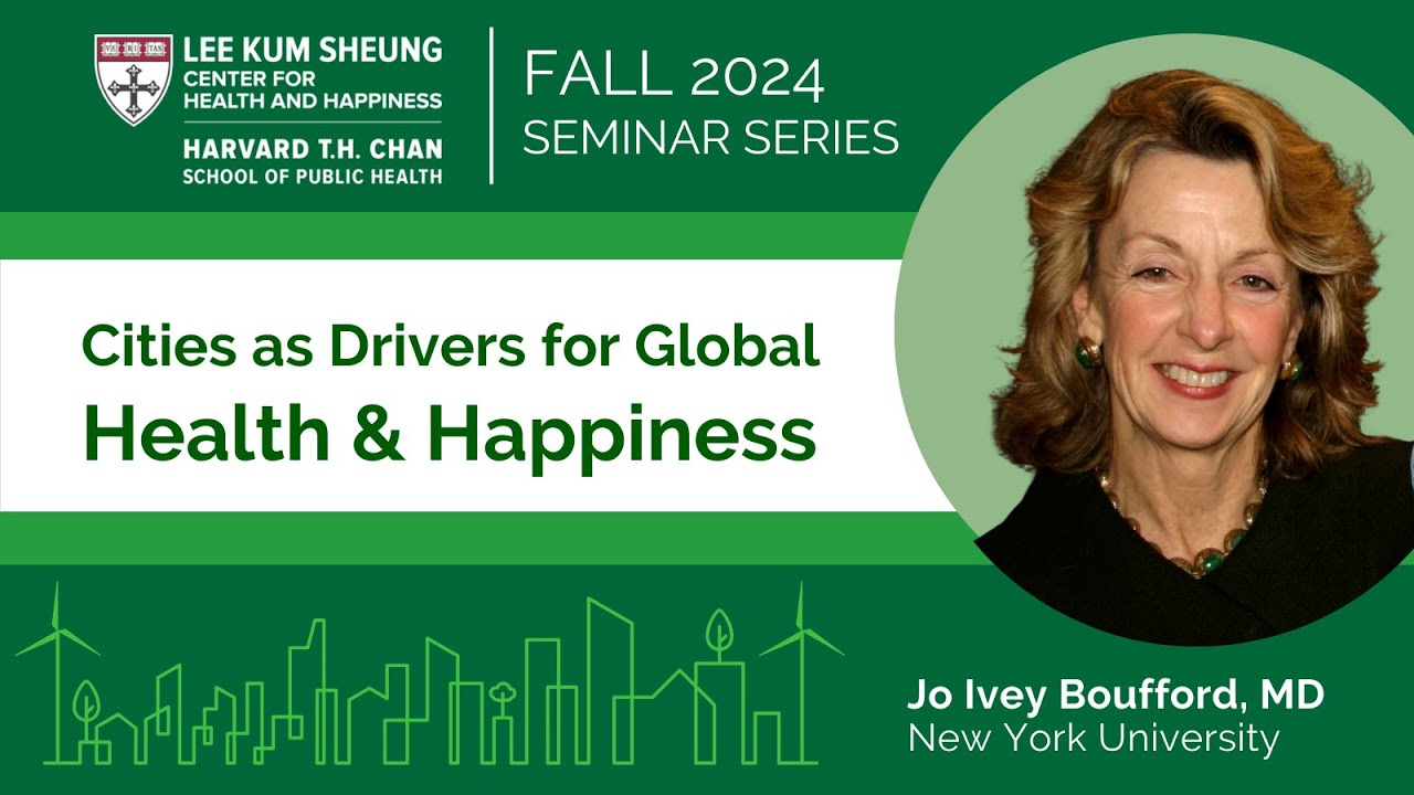 Cities as Drivers for Global Health and Happiness : A Seminar with Dr ...