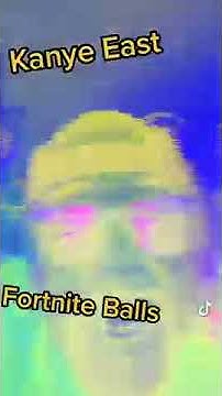Kanye East fortnite balls - YouTube