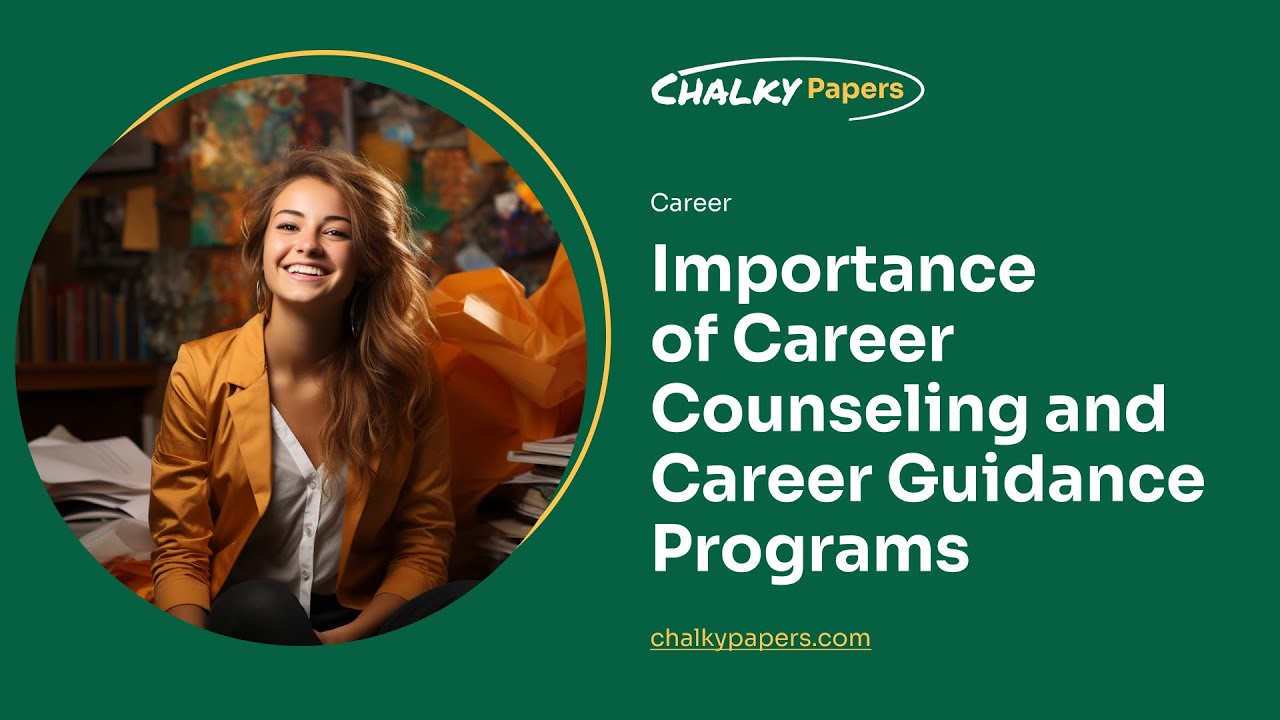 Importance of Career Counseling and Career Guidance Programs - Essay ...