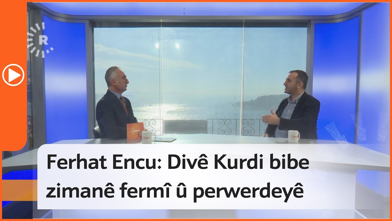 Hevserokê HDPê yê Stenbolê Ferhat Encu: Divê Kurdi bibe zimanê fermî û ...