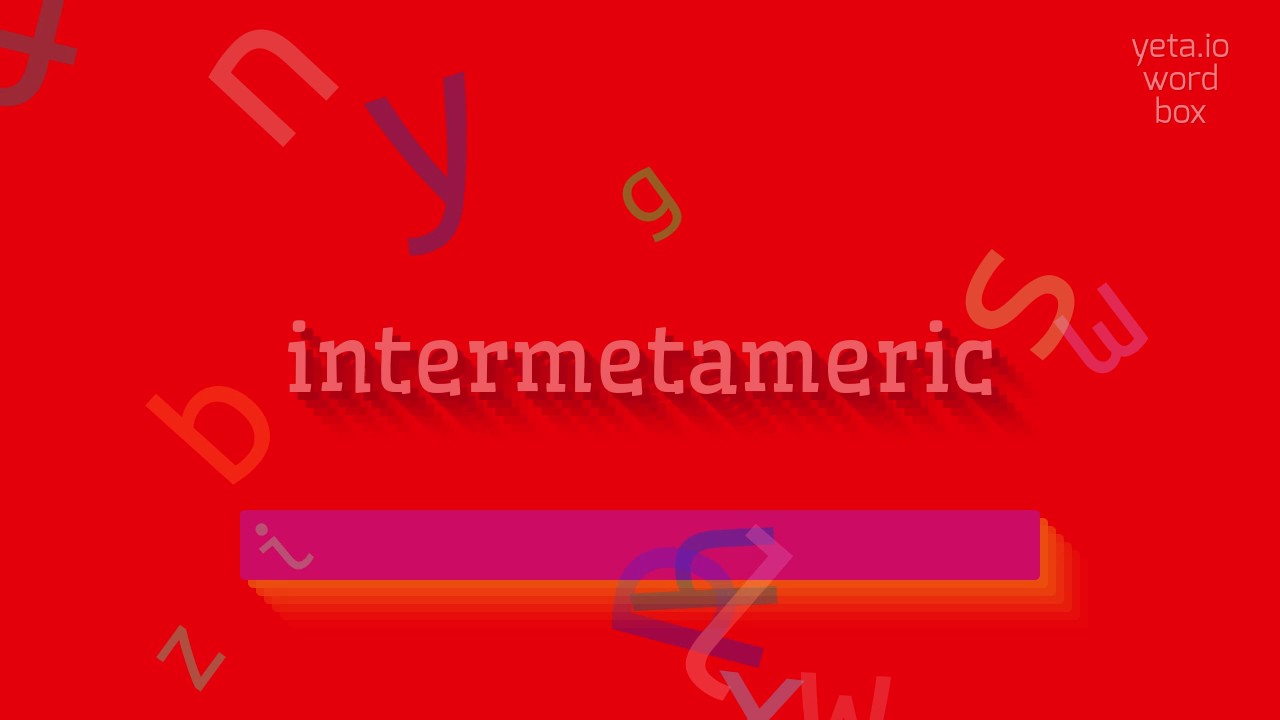 How to say "intermetameric"! (High Quality Voices) - YouTube
