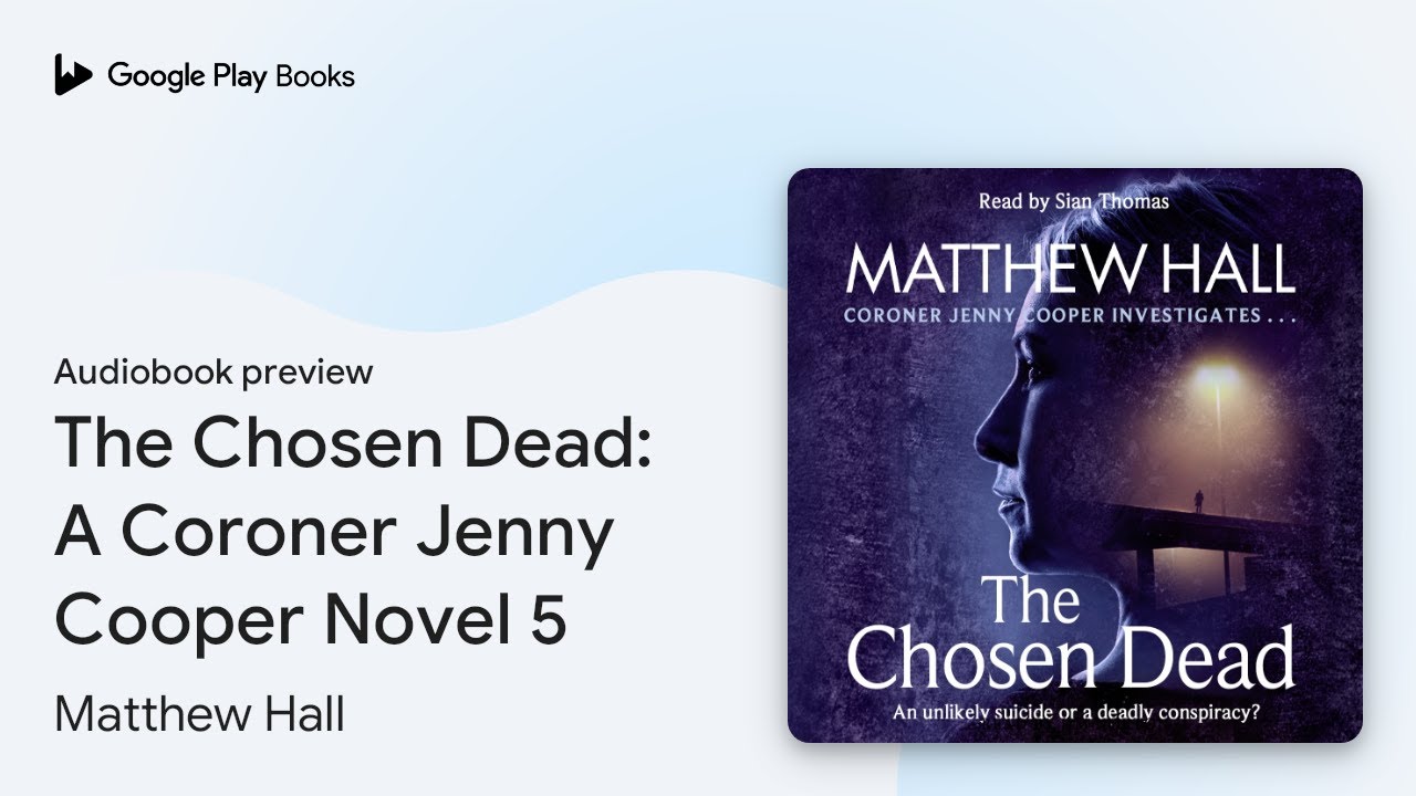 The Chosen Dead: A Coroner Jenny Cooper Novel… by Matthew Hall ...