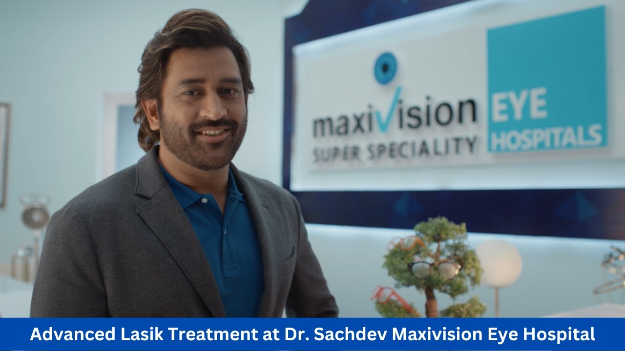 Advanced Lasik Treatment at Dr. Sachdev Maxivision Eye Hospital - YouTube