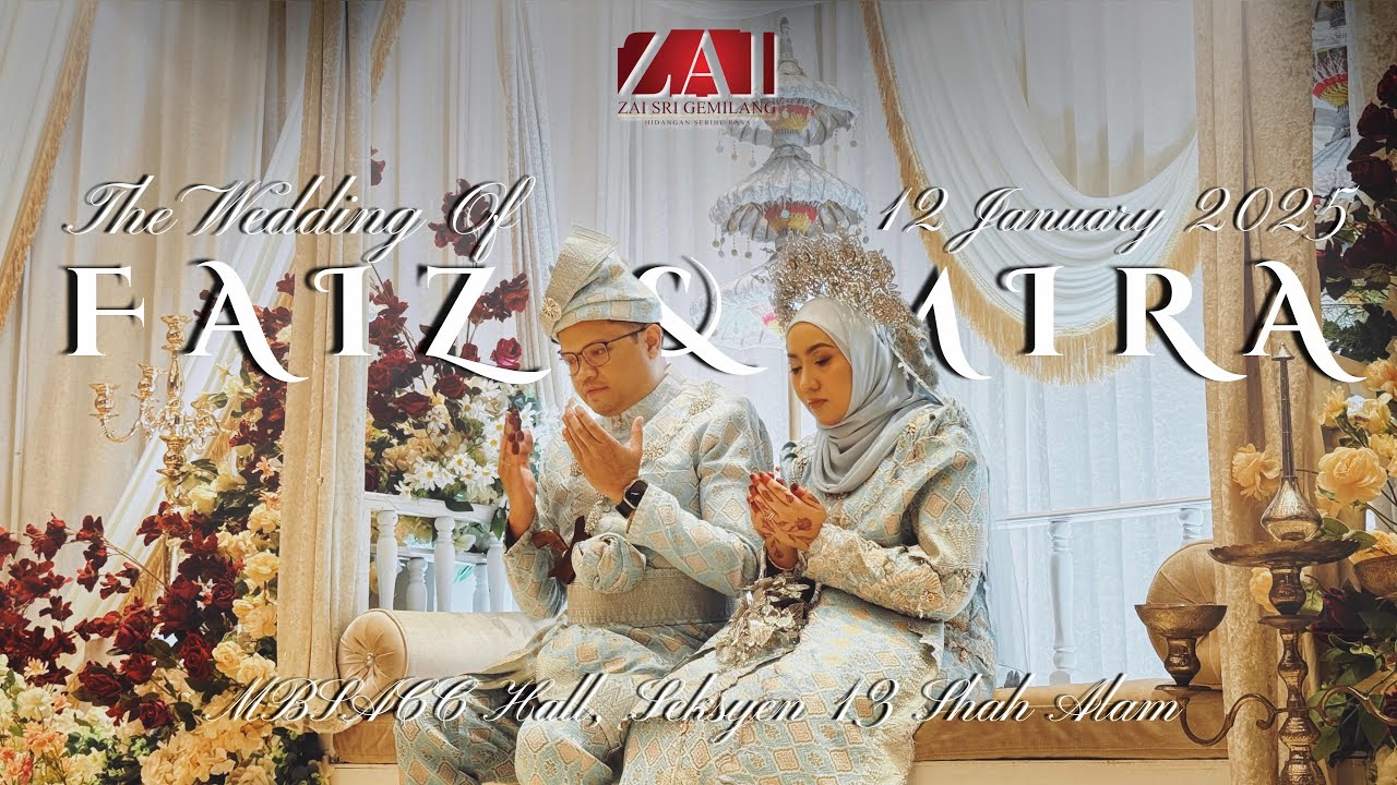 CINEMATIC MALAY WEDDING | FAIZ & MIRA | 12 JANUARY 2025 | MBSACC HALL ...