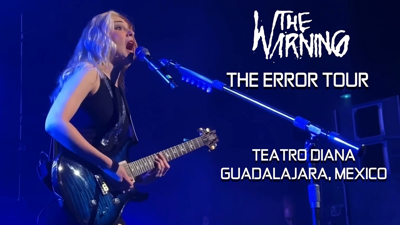The Warning - "The Error Tour" Live From Teatro Diana, Guadalajara ...