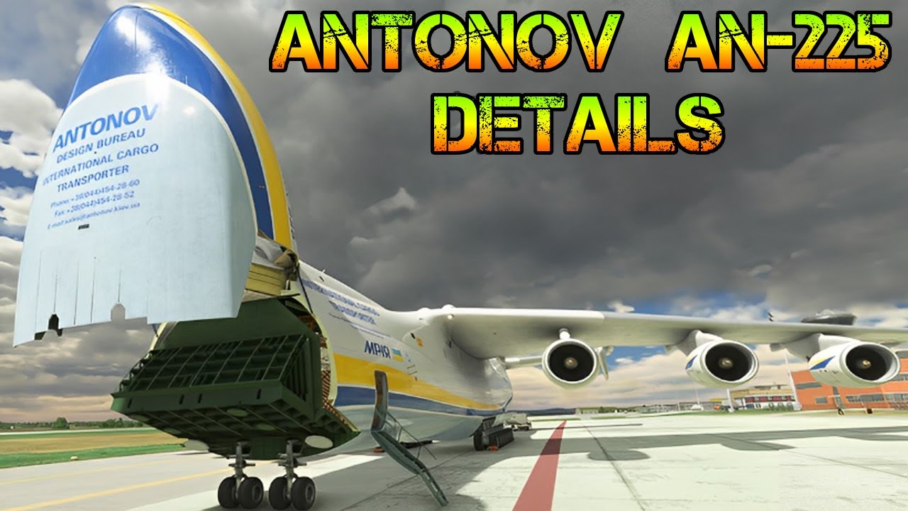 Payware ANTONOV AN-225 MRIYA Plane Model Details Review MSFS FS2020 4K ...