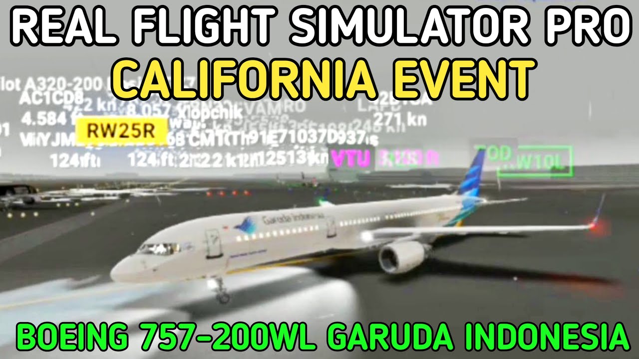 RFS PRO | CALIFORNIA EVENT BOEING 757-200 WL GARUDA INDONESIA - YouTube