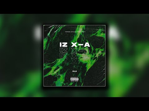 Rile - IZ X-A (prod.PapaPedro)